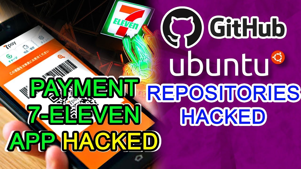 7-eleven payment app intercepted | Canonical Ubuntu was penetrated on Github