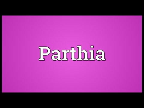 Parthia Meaning