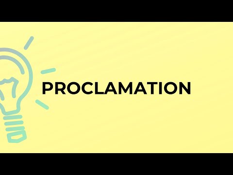What is the meaning of the word PROCLAMATION?