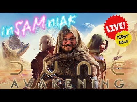We're Moving in DUNE: Awakening, No More Excuses, I Mean It This Time!