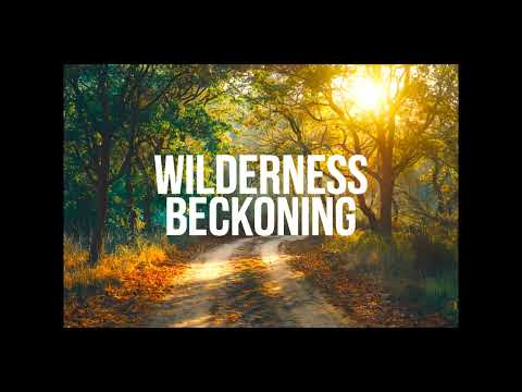 Resonant Rhymes Audio Poem - Wilderness Beckoning