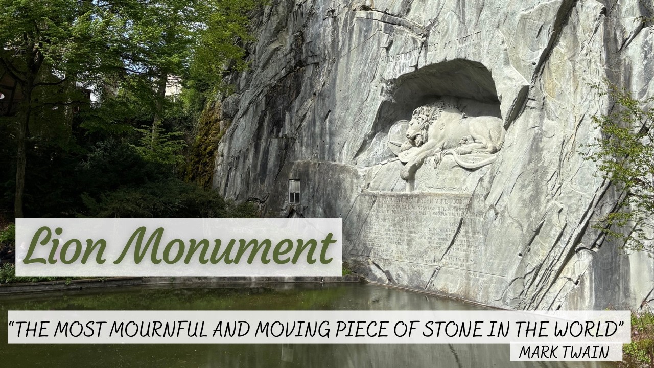 The Lion Monument of Lucerne: History Explained