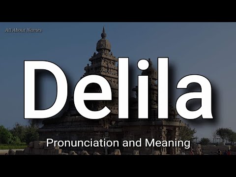 Delila - Pronunciation and Meaning