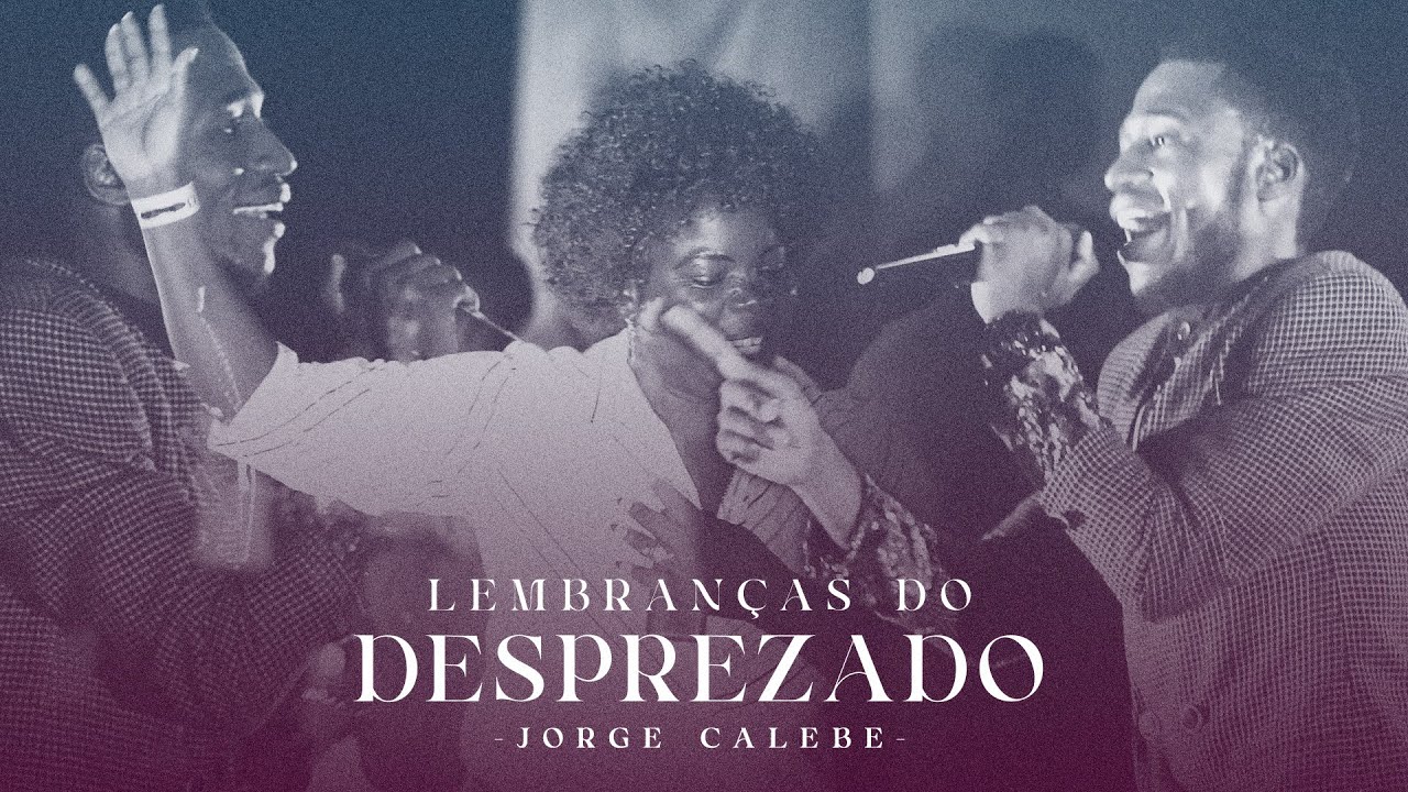 Lembranças do desprezado — Jorge Calebe  (Vídeo Oficial)