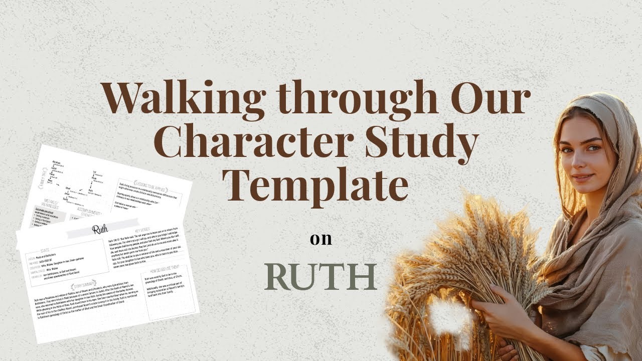 Walking through Our Character Study Template