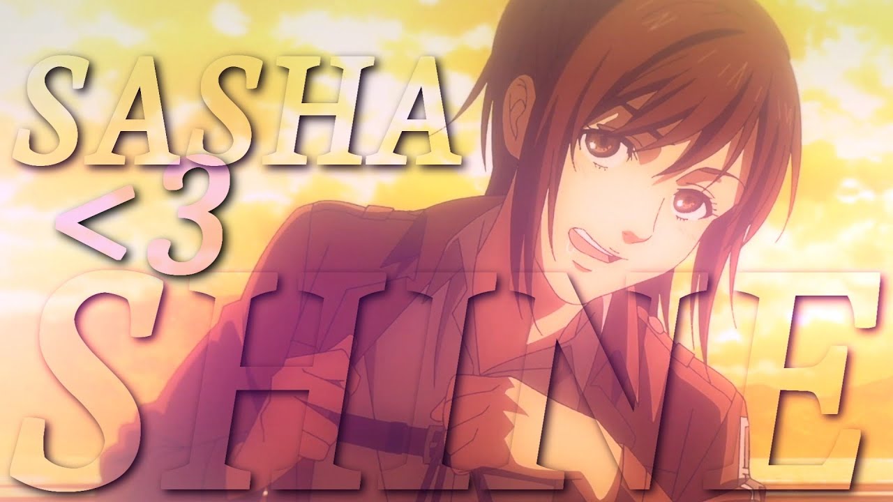 ► Sasha Braus [AMV] | Shine
