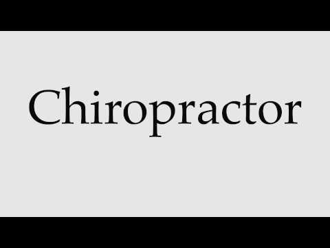 How to Pronounce Chiropractor