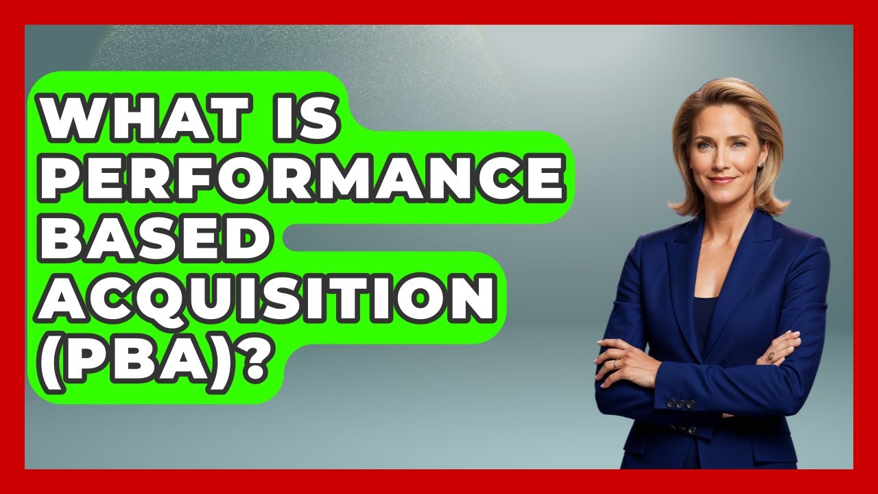 What Is Performance Based Acquisition (PBA)? - Job Success Network