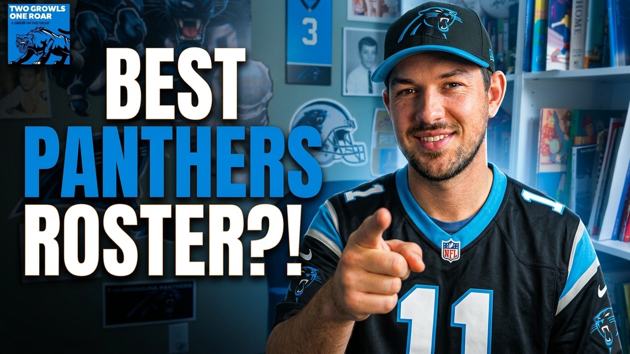 Is This The Best Carolina Panthers Roster In Years!?