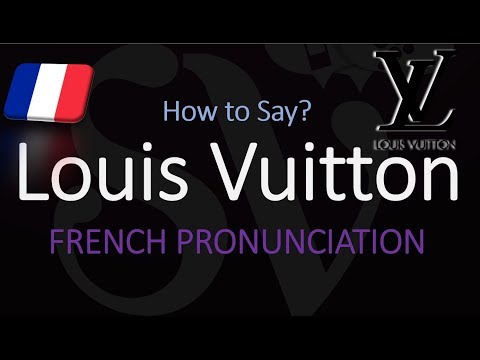 What is Louis Vuitton known for? French Luxury Brand Pronunciation & Info