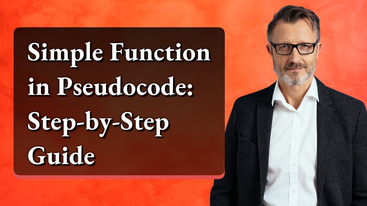 Simple Function in Pseudocode: Step-by-Step Guide