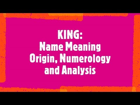 KING Name Meaning, Origin, Analysis, Popularity