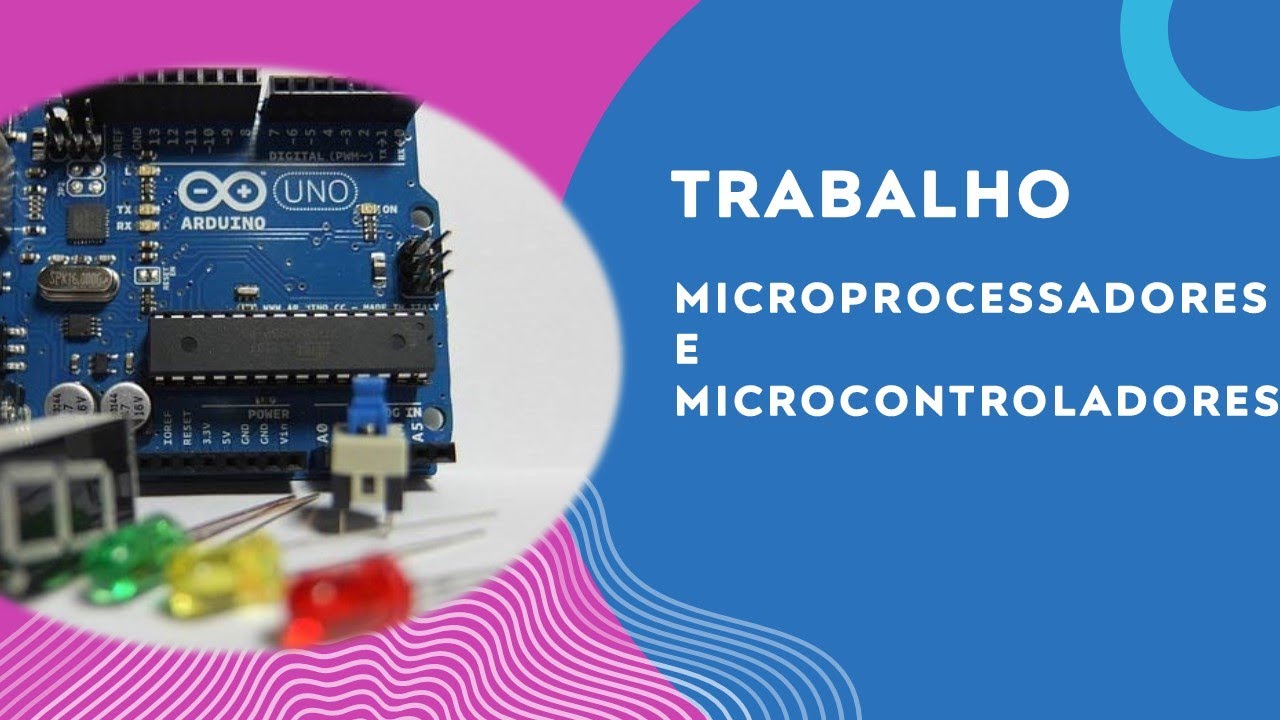 Trabalho MICROPROCESSADORES E MICROCONTROLADORES - Engenharia Elétrica - Uninove