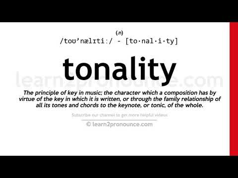 Pronunciation of Tonality | Definition of Tonality