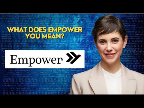 What does Empower you mean?