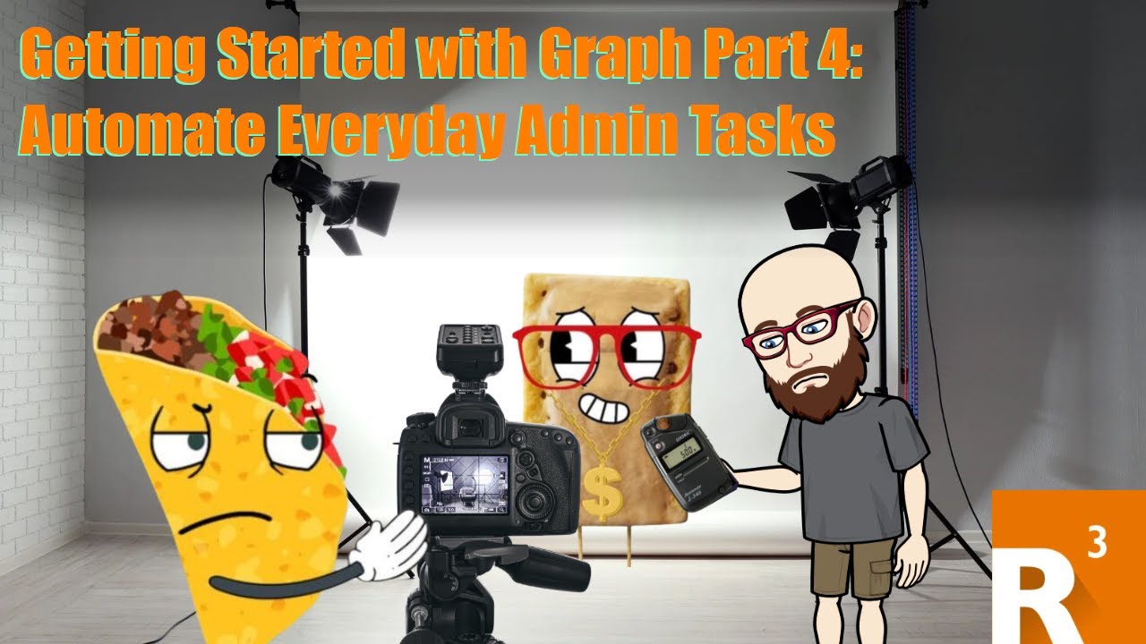 Getting Started with Graph Part 4: Automate Everyday Admin Tasks