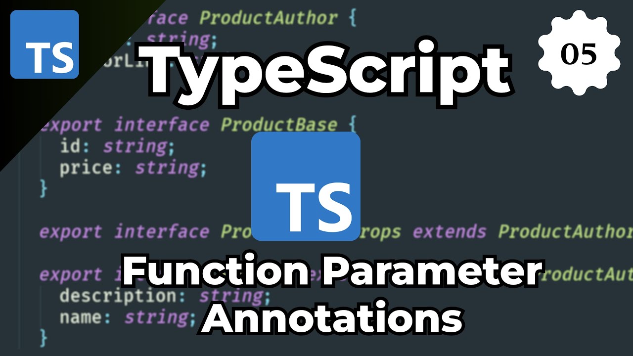 TypeScript Tutorial For Beginners 05 - Function Parameter Annotations