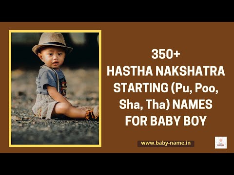 350+ Hastha Nakshatra Starting (Pu, Poo, Sha, Tha) Names for Baby Boy |
