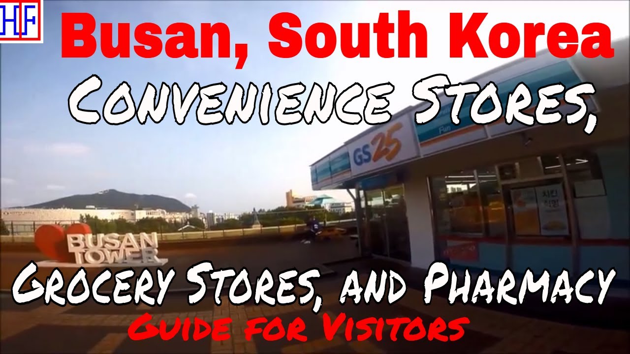 Busan: Convenience Stores, Grocery Stores and Pharmacy Guide - HipFig ...
