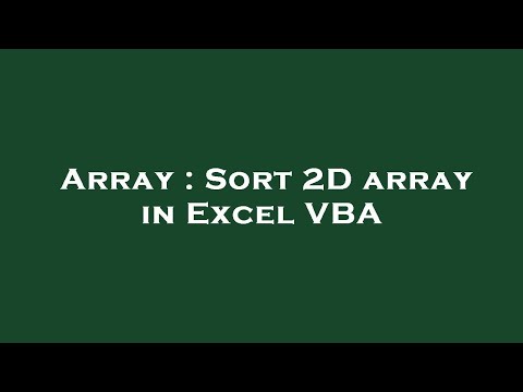 Array : Sort 2D array in Excel VBA