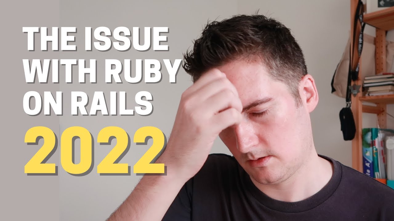 The Problem with Ruby on Rails in 2022