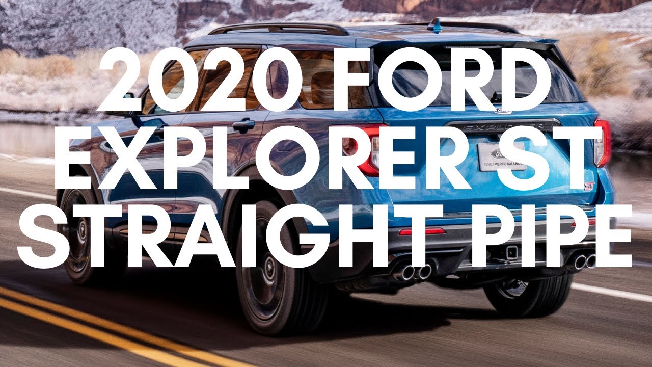 The 2020 Ford Explorer ST Sounds Really Sweet With Straight Pipes ...