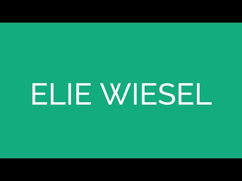 How To Pronounce Elie Wiesel