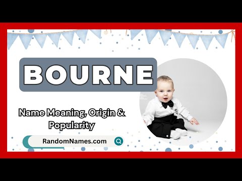 Bourne - Baby Boy Name Meaning, Origin & Popularity - RandomNames.com