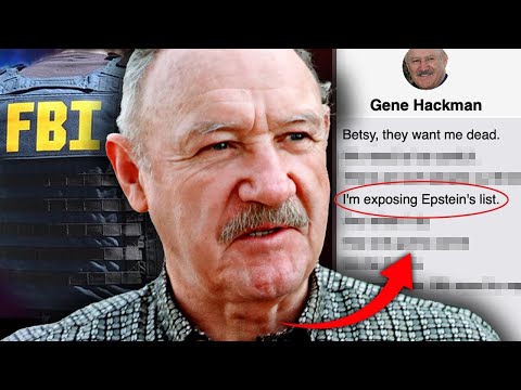 Gene Hackman Was About to Expose Epstein's Pedophile List Before He Was Killed