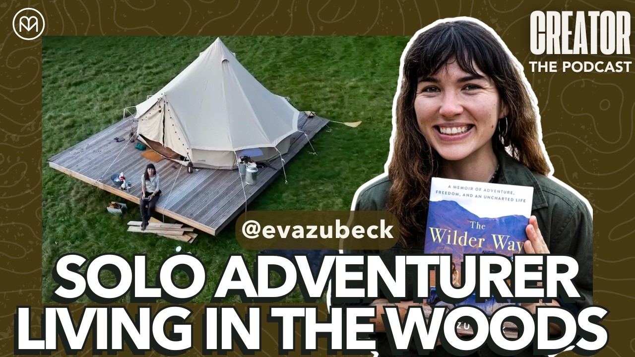 Eva zu Beck: Living in the Woods as a Solo Female Adventurer