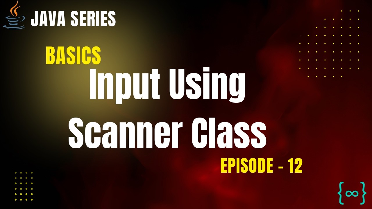 Input Using Scanner Class in Java | User Input | Java Basic Tutorials - Episode 12 | PrepLoop