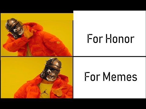 Steam Community :: Video :: For honor meme compilation #1