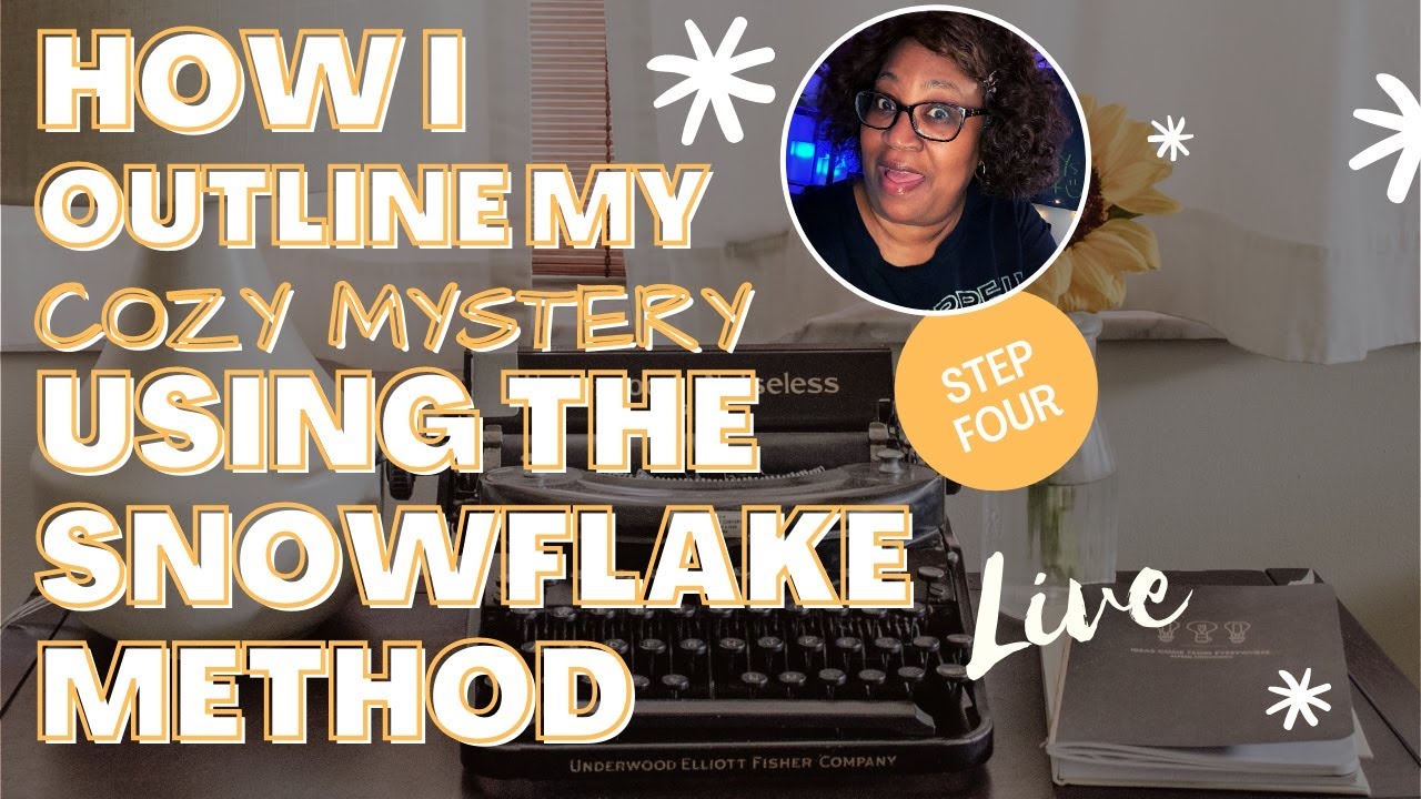 Step Four Snowflake Method: How I Outline My Cozy Mystery #outlining #nanoprep #amwriting