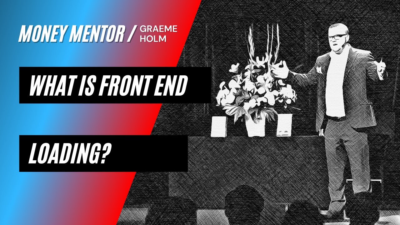 What Is Front-end Loading?