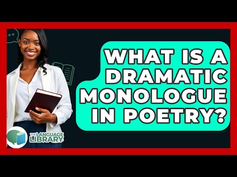 What Is A Dramatic Monologue In Poetry? - The Language Library