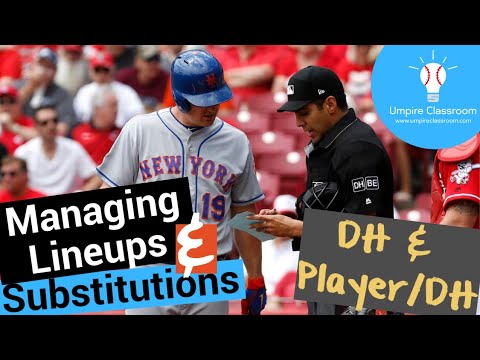 NFHS Baseball: Lineup Card Management, Substitutions, and the DH, Player/DH