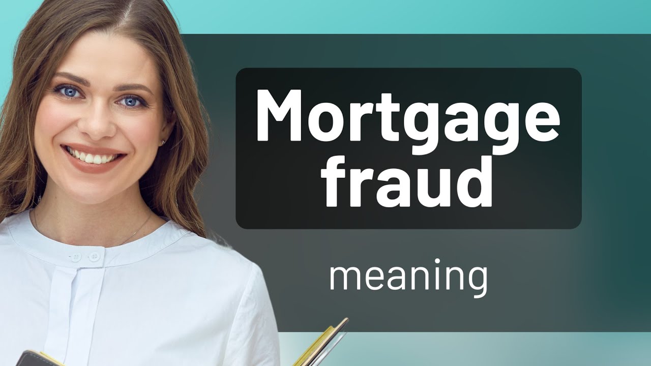 Understanding Mortgage Fraud: A Beginner's Guide