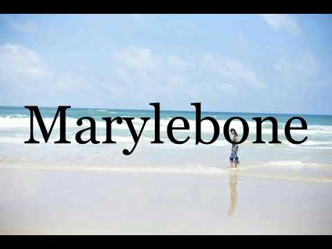 How To Pronounce Marylebone🌈🌈🌈🌈🌈🌈Pronunciation Of Marylebone