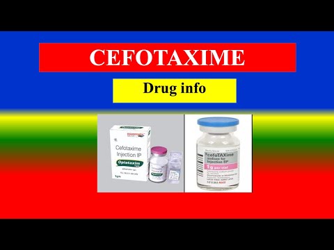 CEFOTAXIME - Generic Name, Drug class, Brande Name ,Precautions , How to use, Side Effects