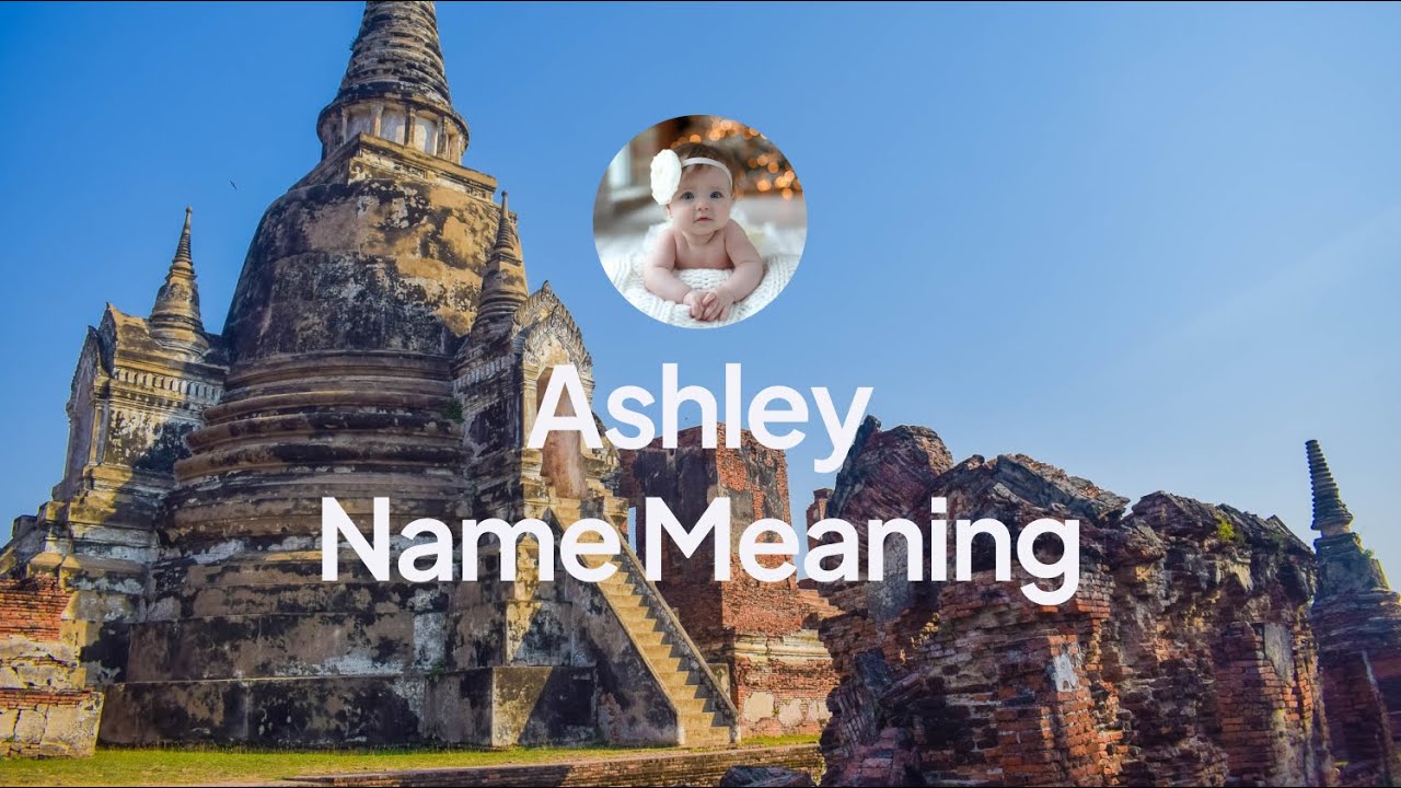 Ashley Name Meaning - Name Meaning