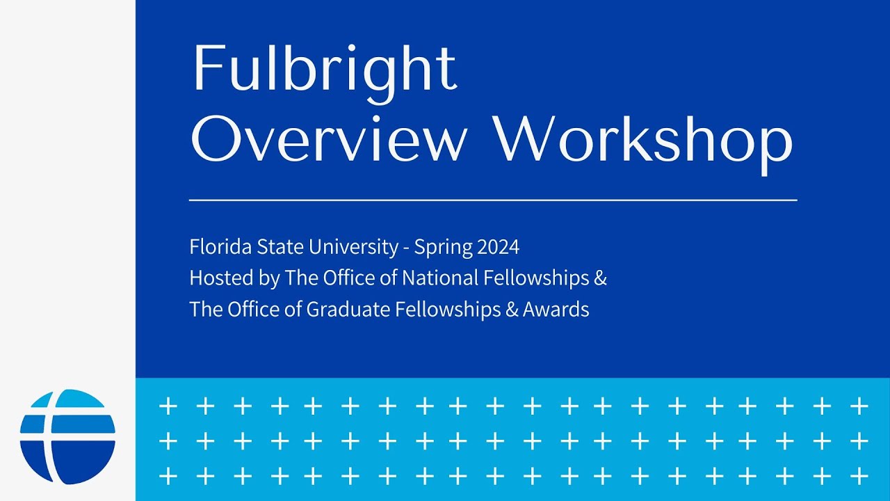 Spring 2024 Presentation: Fulbright Overview Workshop