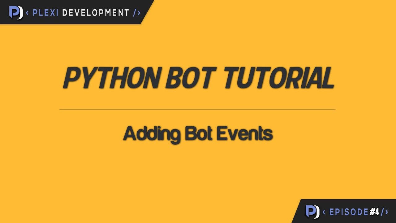 Python Bot Tutorial: Adding Bot Events [ep. 4]