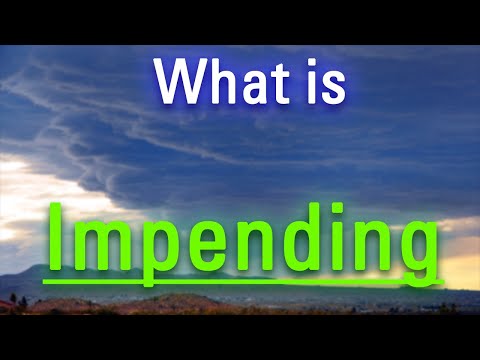 What is Impending? | How Does Impending Look? | How to Say Impending in English?