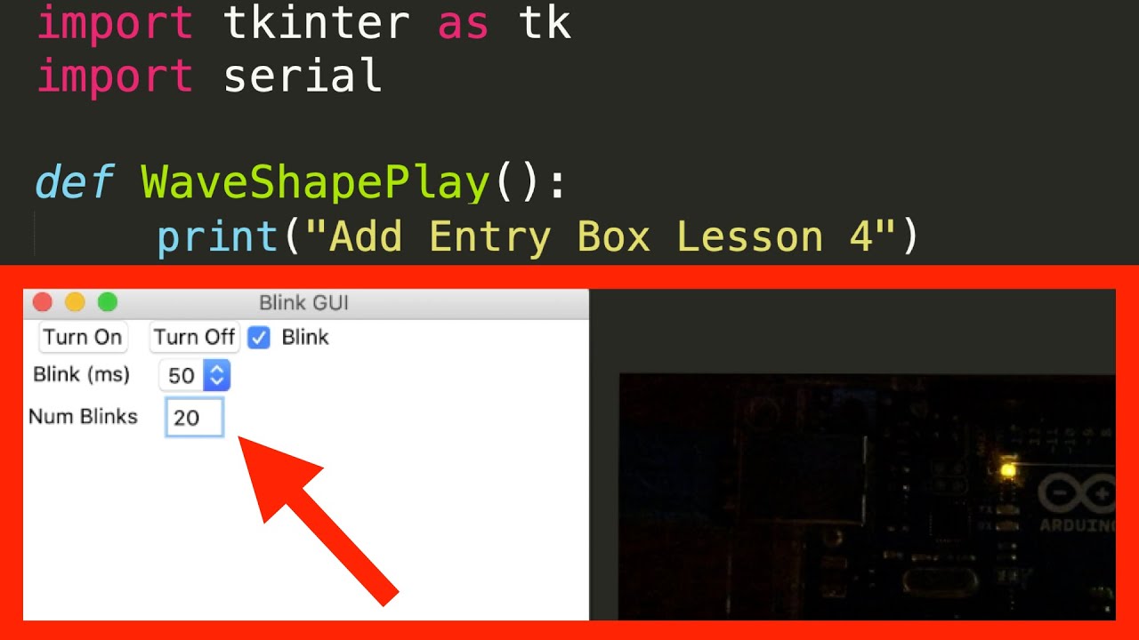 Adding an Entry Box to Tkinter GUI - Arduino Python Pyserial - Lesson 4