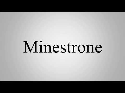 Learn How To Pronounce Minestrone