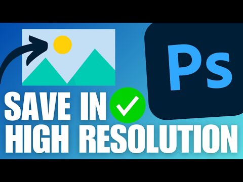 Adobe Photoshop: How To Save in High Resolution (BEST Settings)
