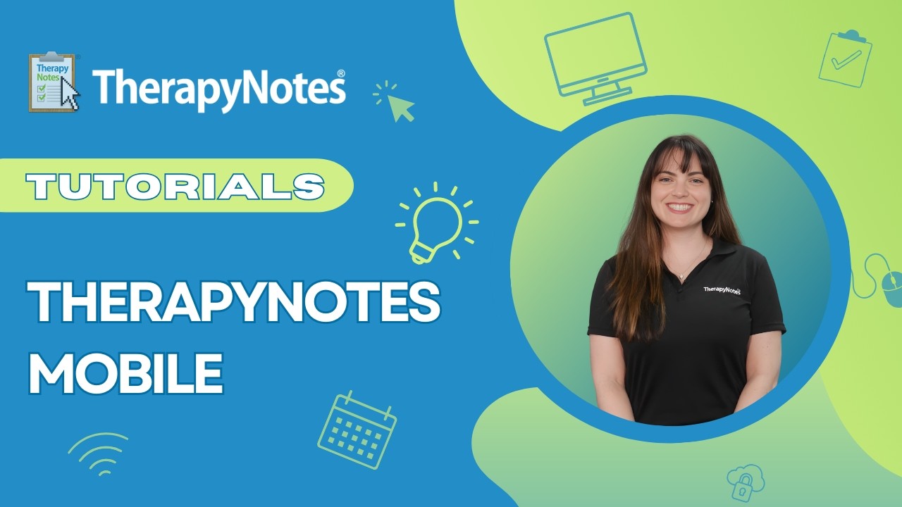 TherapyNotes® Mobile