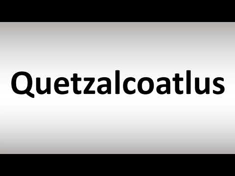 How to Pronounce Quetzalcoatlus