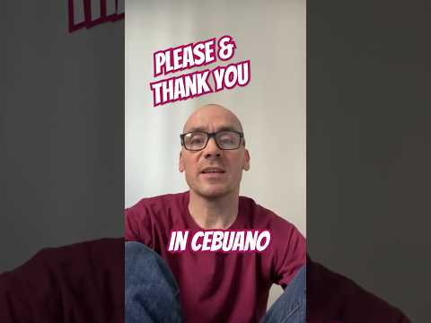 Please & Thank You in Bisaya (Translate English to Cebuano) Palihug & Salamat