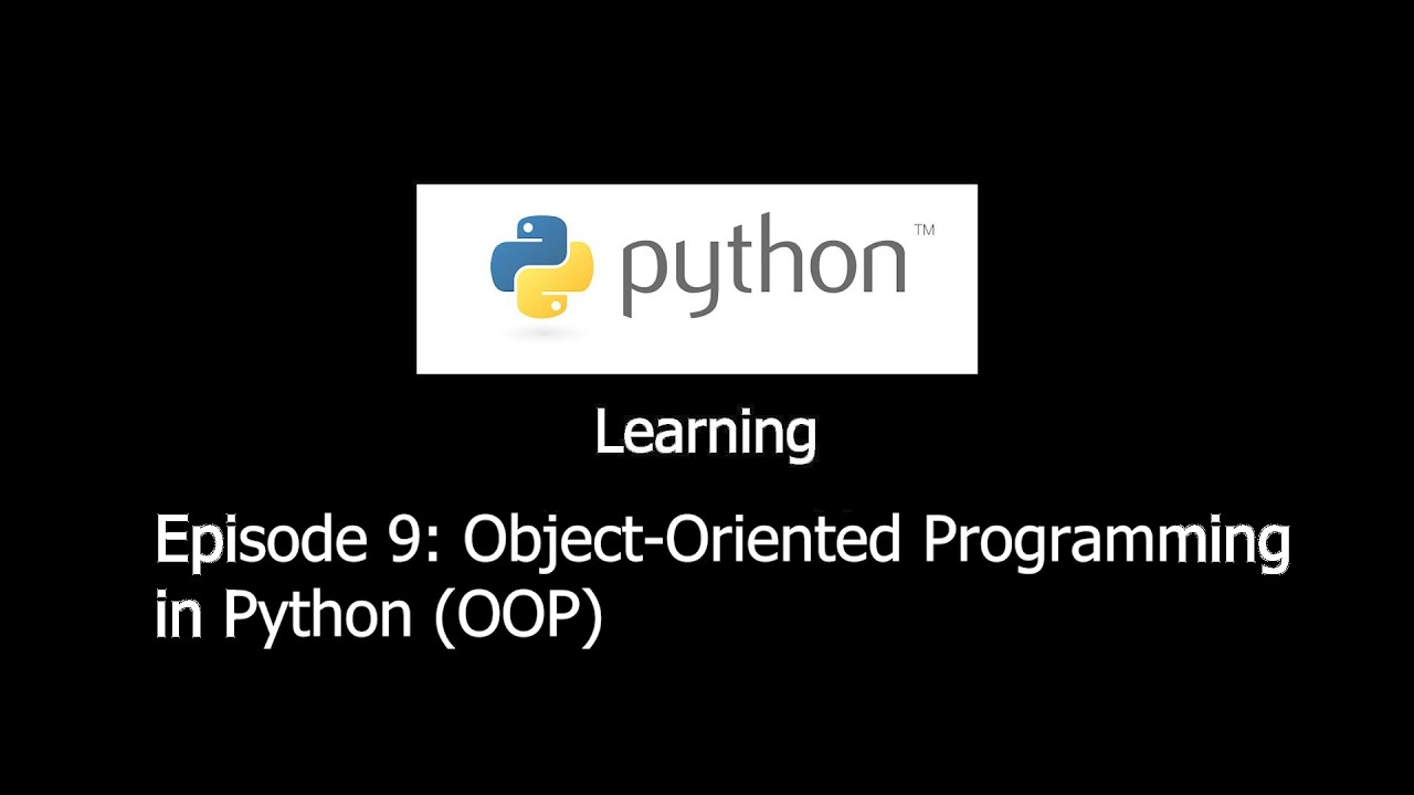 Learning Python with me.Episode 9: Object-Oriented Programming (OOP) in Python #coding